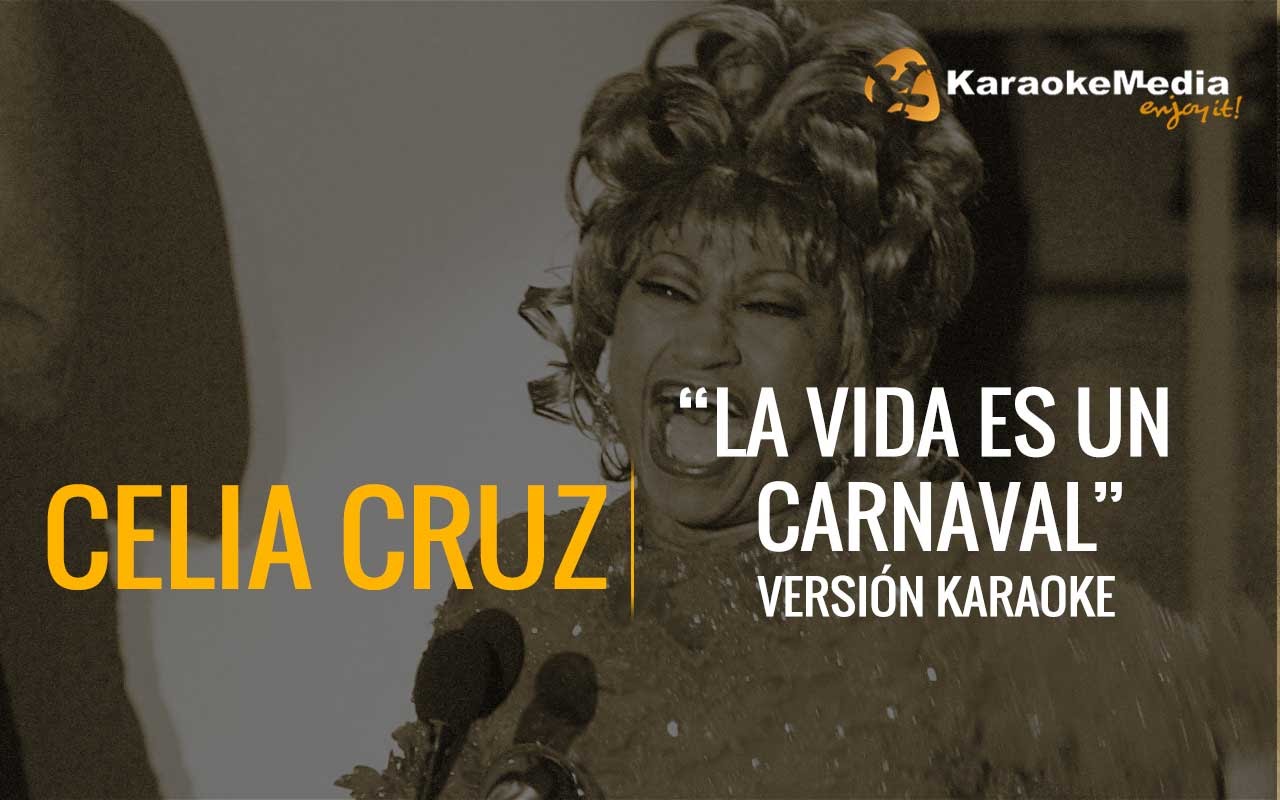 La vida es un carnaval Karaoke | Celia Cruz