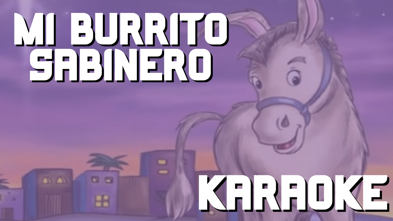 Villancico Mi burrito sabanero (Karaoke) | Instrumental y letra