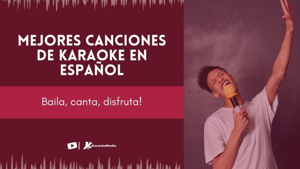 Las mejores canciones de karaoke en español