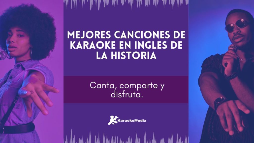 Las mejores canciones de karaoke en ingles de la historia
