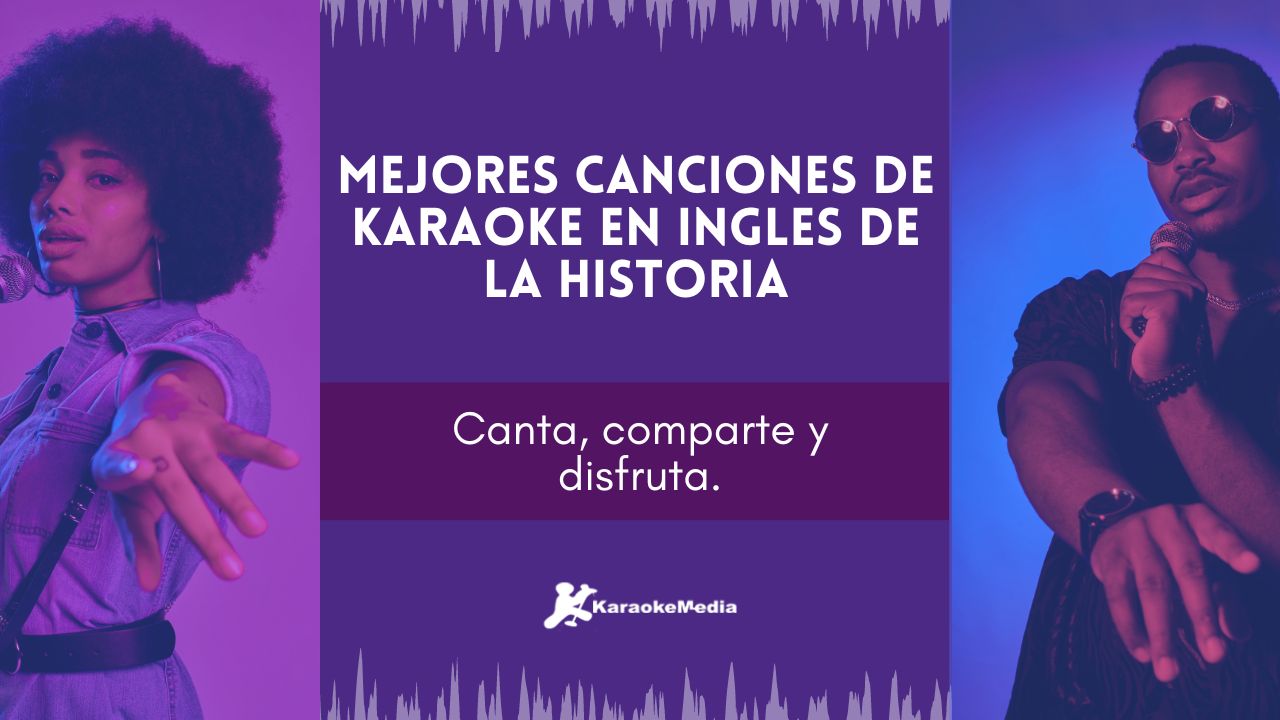 Las mejores canciones de karaoke en ingles de la historia
